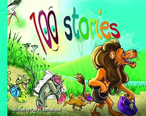 100 Stories by Paul H. Sutherland | Goodreads