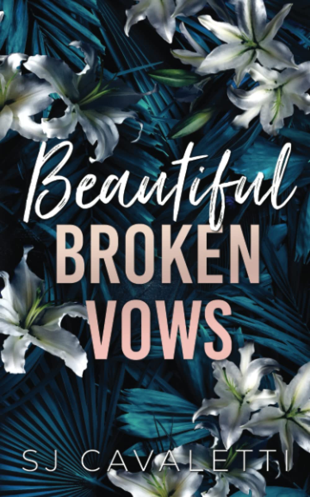 Beautiful Broken Vows by S.J. Cavaletti | Goodreads