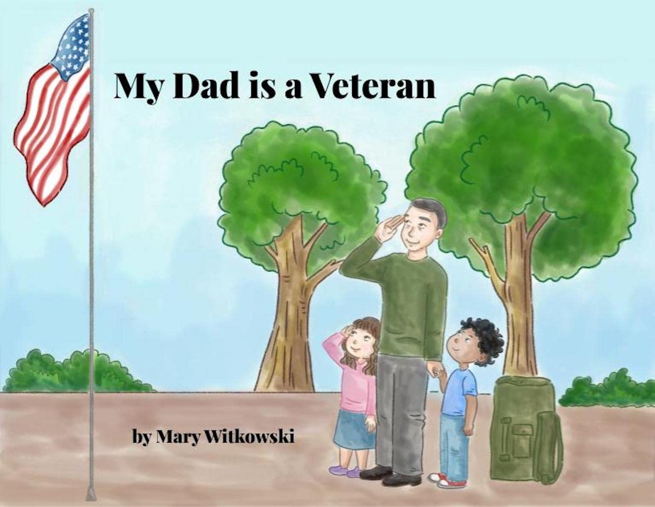 My Dad is a Veteran by Mary Witkowski | Goodreads