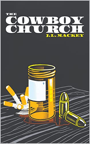 The Cowboy Church by J.L. Mackey | Goodreads