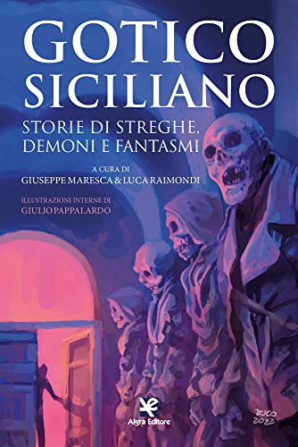 Gotico siciliano: Storie di streghe, demoni e fantasmi by Various ...