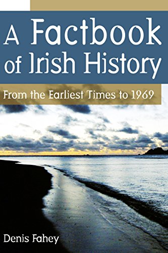 A Factbook of Irish History: From Earliest Times until 1969 by Denis ...
