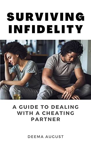 Surviving Infidelity:: A Guide To Dealing With A Cheating Partner by ...