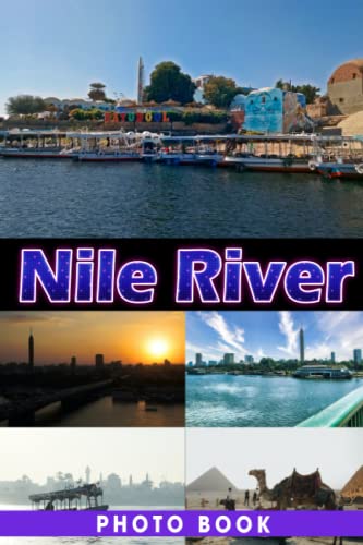 Nile River Photo Book: Stunning Photograph Album For All Ages To ...