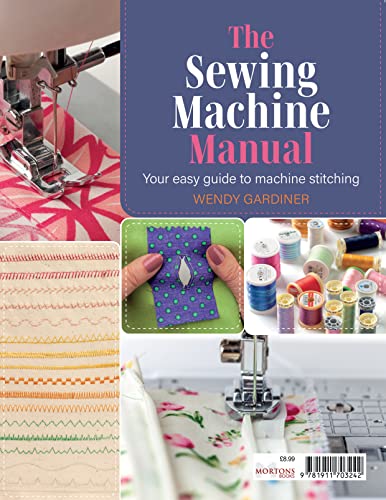 The Sewing Machine Manual by Wendy Gardiner | Goodreads