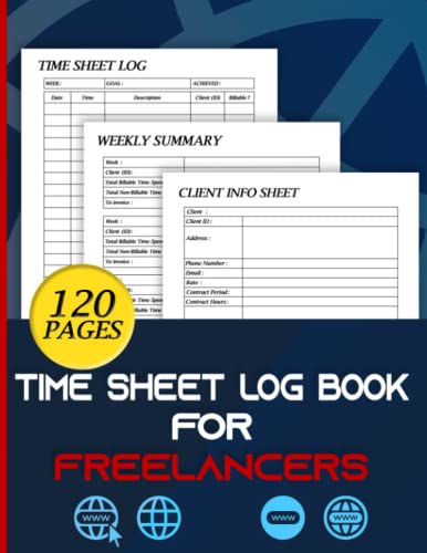 weekly time sheets log book for freelancers: Start keeping track of ...