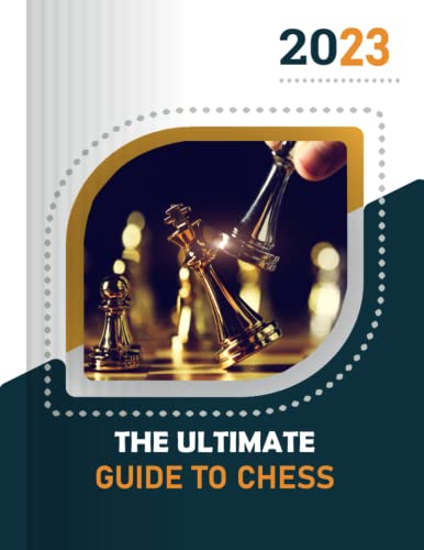 The ultimate guide to chess: A Comprehensive Guide to Chess Strategy and Tactics by Raza Veer ...
