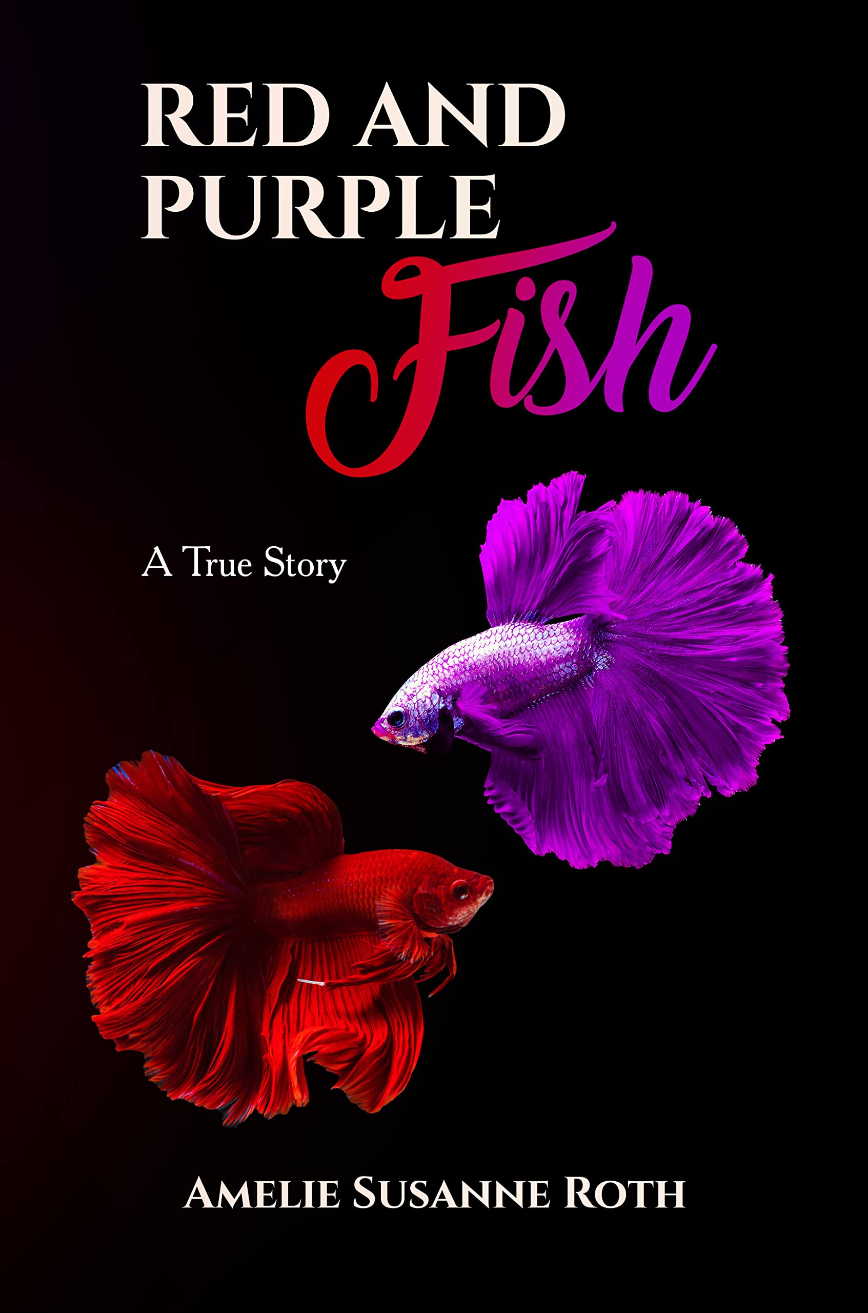 Red and Purple Fish: A True Story by Amelie Susanne Roth | Goodreads