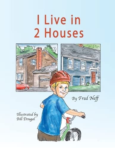 I Live in 2 Houses (Calvin and Dad Books) by Fred Neff | Goodreads