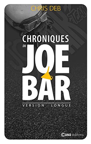 Chroniques du Joe Bar - Version longue by Chris Deb | Goodreads