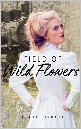 Field of Wild Flowers (Second Chances Book 1) by Erica Sirratt | Goodreads
