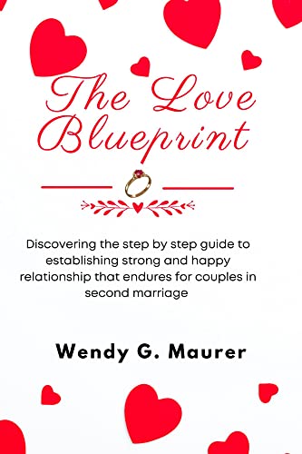 The Love Blueprint: Discovering the step by step guide to establishing ...