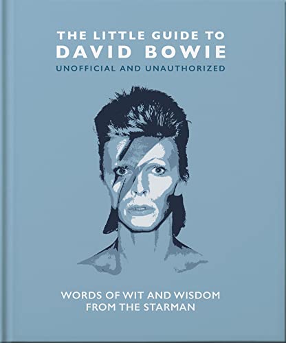 The Little Guide to David Bowie: Words of wit and wisdom from the ...