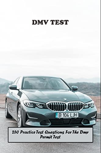 DMV Test: 250 Practice Test Questions For The DMV Permit Test by ...