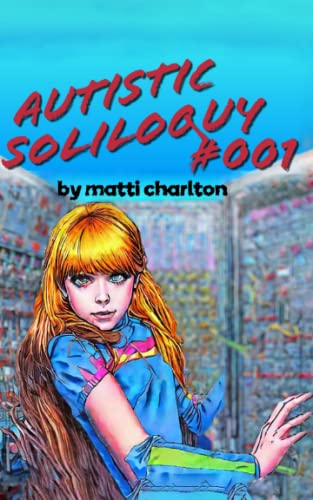 Autistic Soliloquy #001 by Matti Charlton | Goodreads