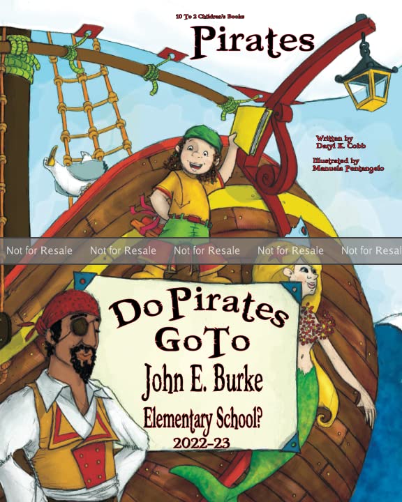 PROOF: Do Pirates Go To John E. Burke Elementary School? by Daryl K ...