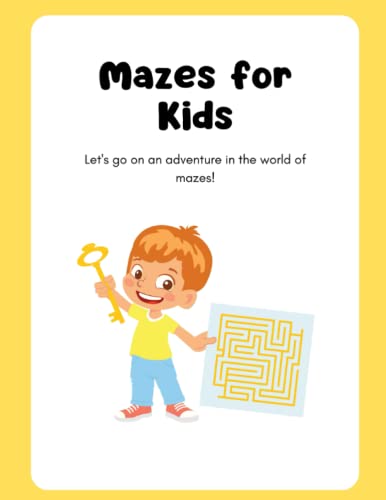 Mazes for Kids : A Kids' Maze Journey: Let's go on an adventure in the ...