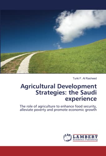 Agricultural Development Strategies: the Saudi experience: The role of ...