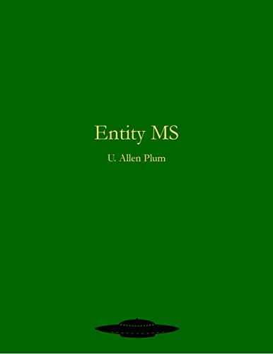 Entity MS by U. Allen Plum | Goodreads