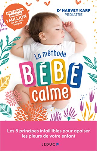 La méthode bébé calme (French Edition) by Dr Harvey Karp | Goodreads