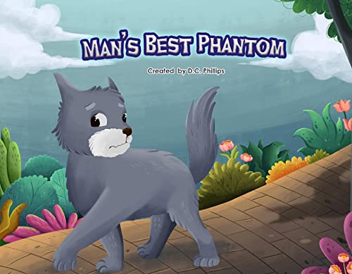 Man's Best Phantom by D.C. Phillips | Goodreads