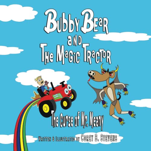 Bubby Bear and the Magic Tractor: The Curse of Mr. Meany by Corey B ...
