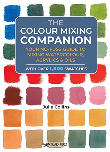 The Colour Mixing Companion: Your no-fuss guide to mixing watercolour ...