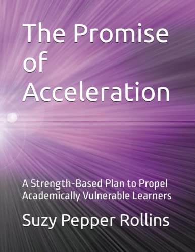 The Promise of Acceleration: A Strength-Based Plan to Propel ...