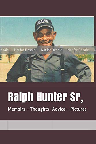 PROOF: Ralph Hunter Sr.: Memoirs-Thoughts-Advice-Pictures by Annette ...
