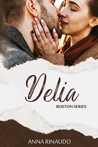 DELIA (Serie Boston Vol. 2) (Italian Edition) by Anna Rinaudo | Goodreads