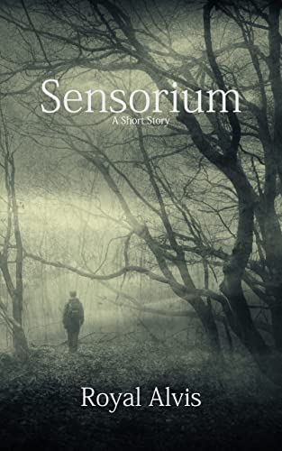 Sensorium by Royal Alvis | Goodreads