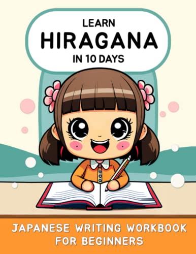Learn Hiragana in 10 Days: Japanese Writing Workbook for Beginners by ...