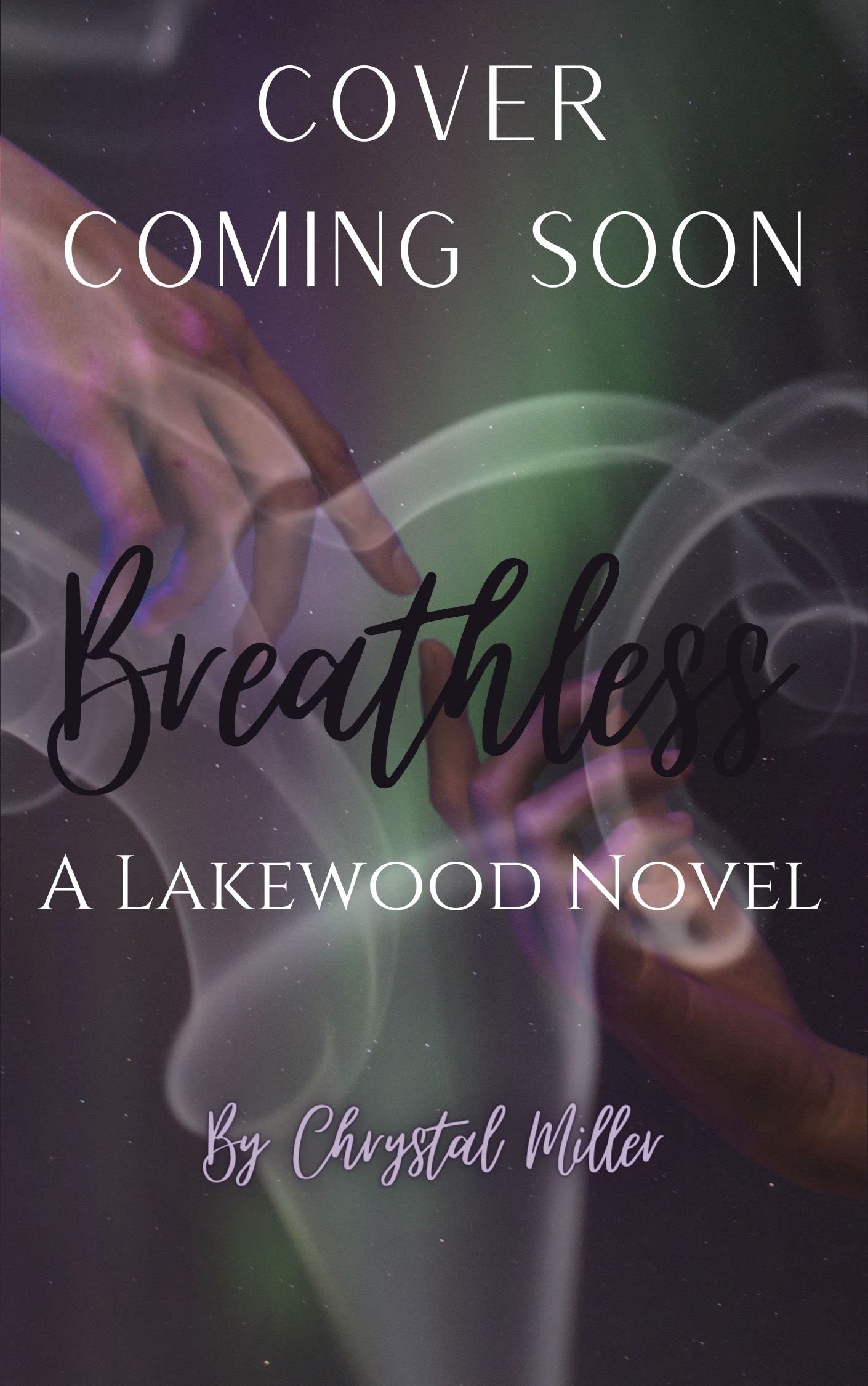 Breathless (Lakewood #3) by Chrystal Miller | Goodreads