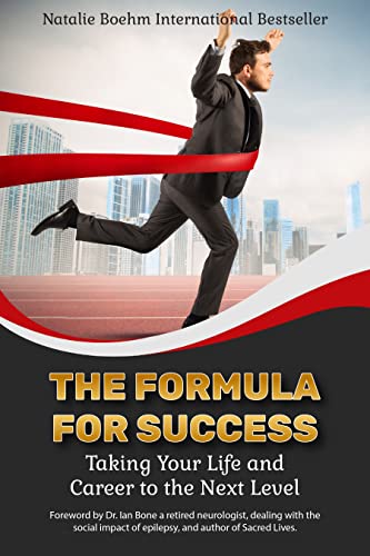 The Formula for Success: Taking Your Life and Career to the Next Level ...