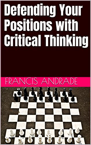 Defending Your Positions with Critical Thinking by FRANCIS ANDRADE ...