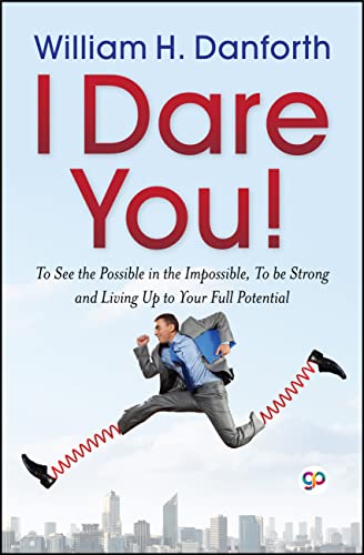 I Dare You! by William H. Danforth | Goodreads