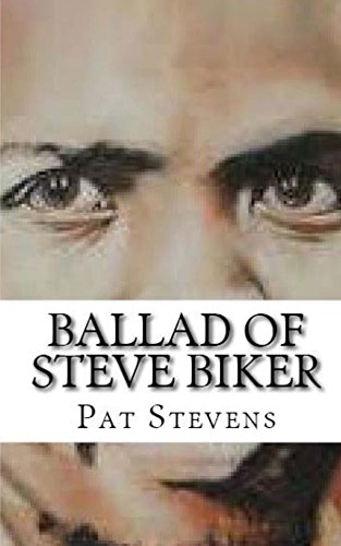 Ballad of Steve Biker by Pat Stevens | Goodreads