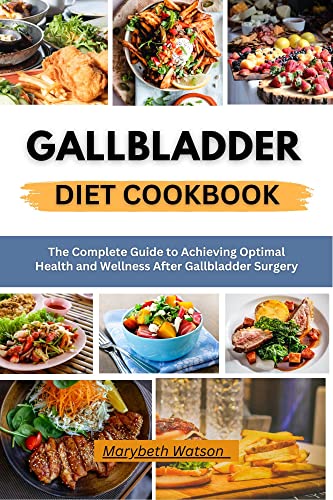 Gallbladder Diet Cookbook : The complete guide to achieving optimal ...