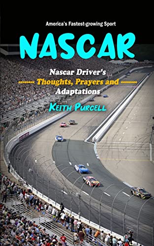Nascar: America's Fastest-growing Sport by Keith Purcell | Goodreads