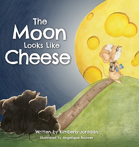 The Moon Looks Like Cheese: A sweet rhyming story to help children ...