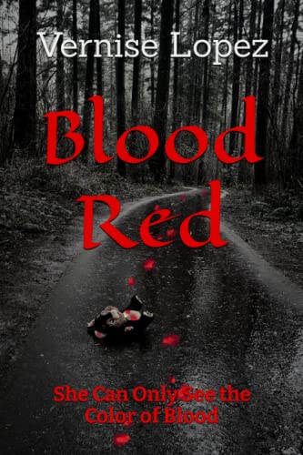 Blood Red: She Can Only See the Color of Blood by Vernise Lopez | Goodreads