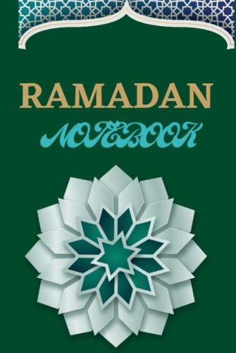 Ramadan notebook: A perfect Ramadan journal for writing daily Duas ...