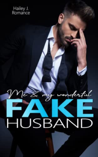 Me & my wonderful Fake Husband (German Edition) by Hailey J. Romance | Goodreads