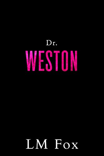Dr. Weston by L.M. Fox | Goodreads