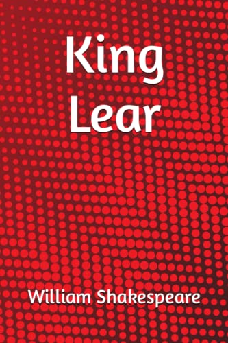 King Lear by William Shakespeare: by William Shakespeare | Goodreads