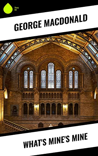 What's Mine's Mine by George MacDonald | Goodreads