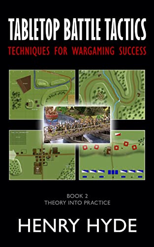 Tabletop Battle Tactics: Techniques for Wargaming Success: Book 2 ...