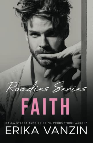 Faith (Roadies Series) (Italian Edition) by Erika Vanzin | Goodreads