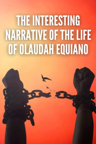 The Interesting Narrative of the Life of Olaudah Equiano (Annotated ...
