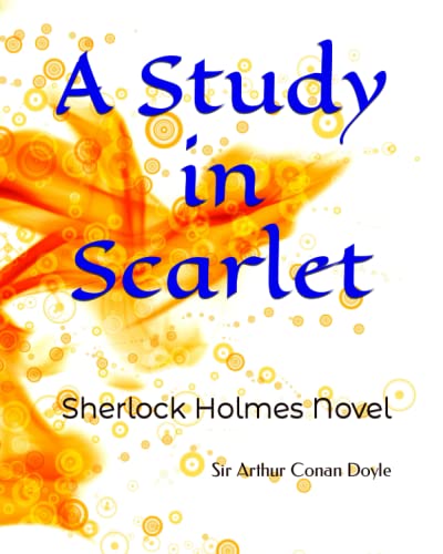 A Study in Scarlet: Sherlock Holmes Novel by Arthur Conan Doyle | Goodreads